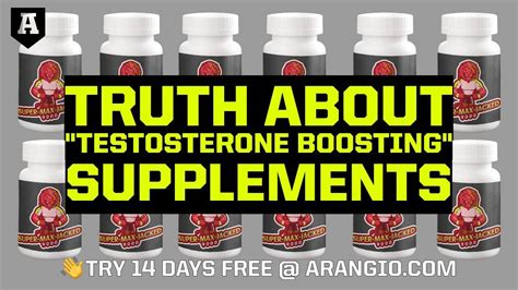 Truth About Testosterone Boosting Supplements Joseph Arangio