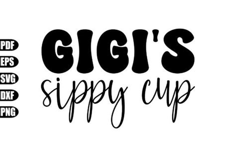2 Gigis Sippy Cup Svg Designs And Graphics