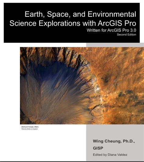 Earth Space And Environmental Science Explorations With Arcgis Pro