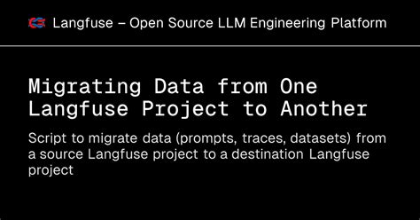 Migrating Data from One Langfuse Project to Another - Langfuse