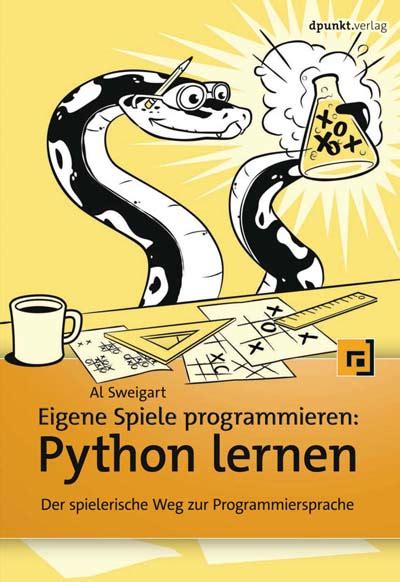 Eigene Spiele Programmieren Python Lernen • Buch Oder E Book Kaufen • Dpunktverlag