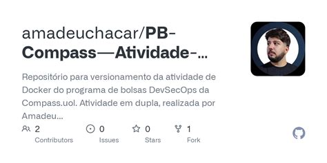 Github Amadeuchacarpb Compass Atividade Docker Repositório Para Versionamento Da Atividade