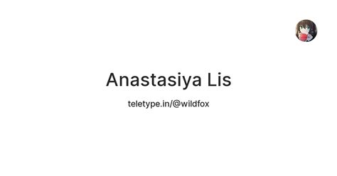 Anastasiya Lis — Teletype