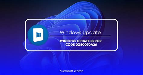 windows update error code 0x80070426 [solved] microsoft watch
