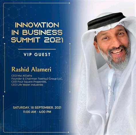 We Are Delighted To Have Rashid Alameri As Vip Guest In Innovation In Business Summit 2021 He