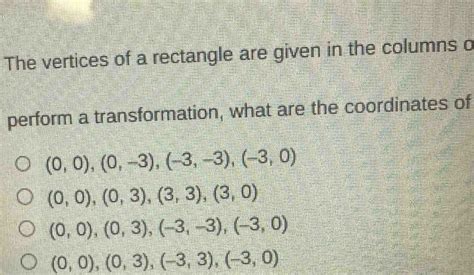 the vertices of a rectangle are given in the columns o perform a