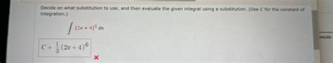 Solved Decide On What Substitution To Use And Then Evaluate Chegg