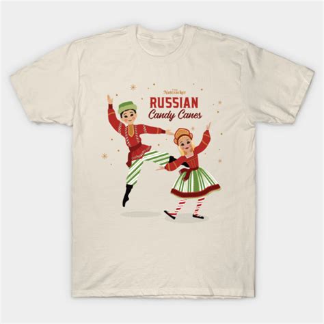 The Nutcrackers Russian Candy Cane Dancers Nutcracker T Shirt