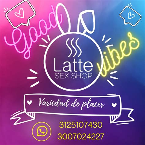 Latte Visítanos Y Descubre Una Variedad De Placer Estamos Ubicados En La Calle 67 7 99