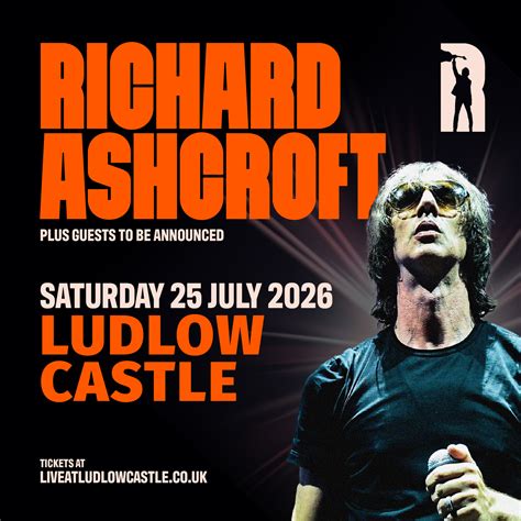 Live At Ludlow Castle Richard Ashcroft Special Guests Ludlow Castle