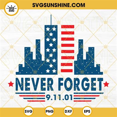 Never Forget 9 11 01 Svg 9 11 Never Forget Svg 9 11 Twin Towers Svg