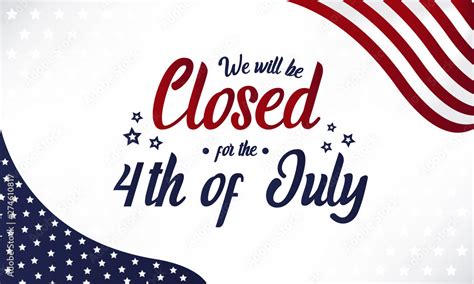 Independence Day We Will Be Closed For The 4th Of July Card Or