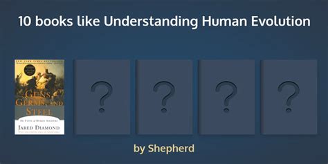 Love Understanding Human Evolution Readers Pick 100 Books Like Understanding Human Evolution