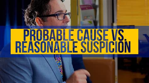 Reasonable Suspicion Vs Probable Cause Dont Get Confused