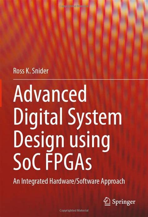 Advanced Digital System Design Using Soc Fpgas An Integrated Hardware