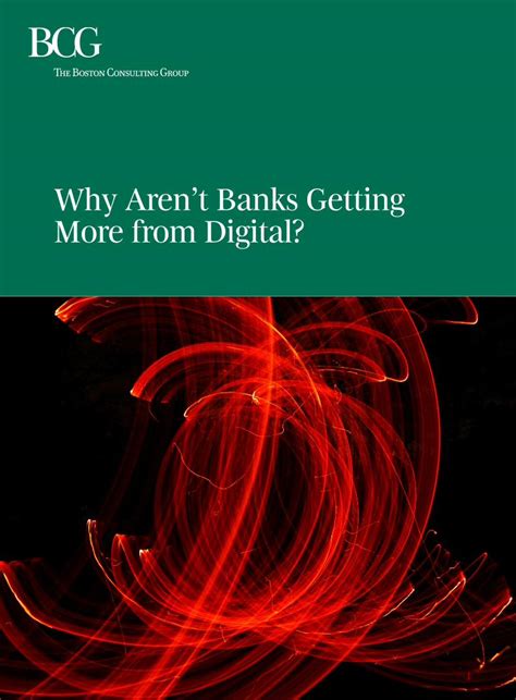 Pdf Why Aren T Banks Getting More From Digital€¦ · To Understand Why