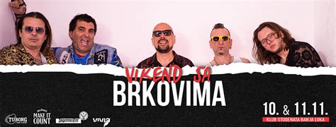 Vikend Sa Brkovima Gigs Tix Bosna I Hercegovina Gigstix Ba