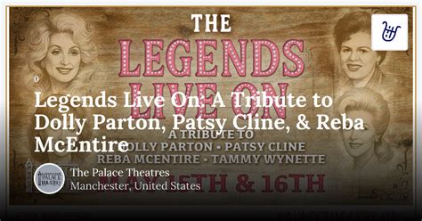 Legends Live On A Tribute To Dolly Parton Patsy Cline And Reba
