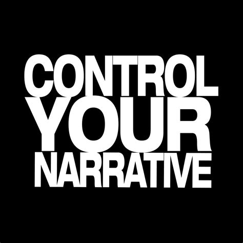 Control Your Narrative