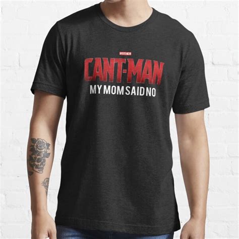Cant Man Meme Mom Said No T Shirt For Sale By Fomodesigns