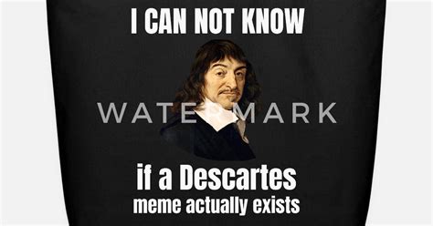Rene Descartes Give Her The D Give Her The Dick Image Gallery Sorted