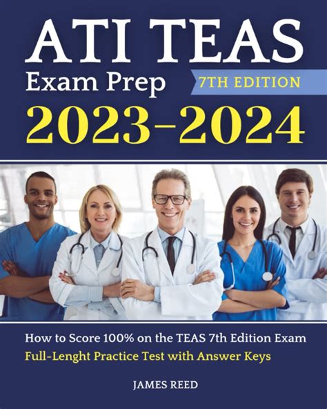 Ati Teas Exam Prep How To Score 100 On The Teas 7th Edition Exam