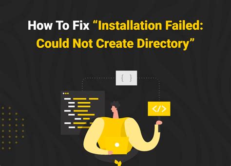 Installation Failed Could Not Create Directory [solved]