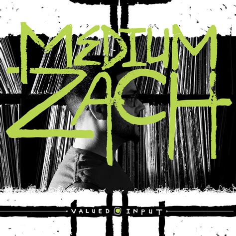 Valued Input Medium Zach