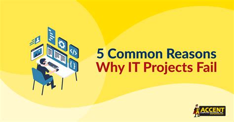 5 Common Reasons Why It Projects Fail