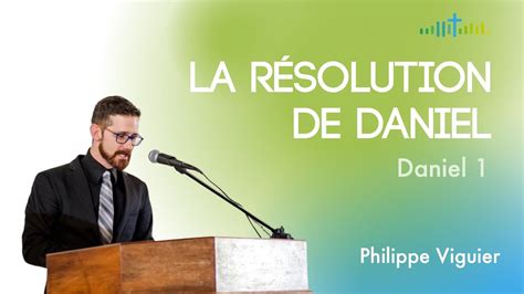 La Résolution De Daniel Daniel 1 Youtube