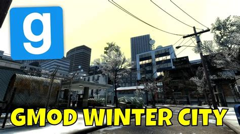 Gmod City Winter Map With Extensive Interiors Garrys Mod Map