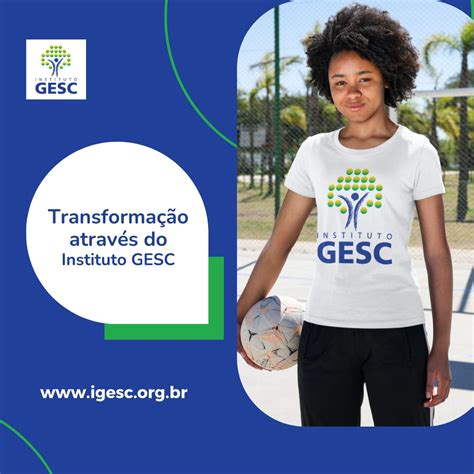 Desde Seu Lançamento O Programa Gesc Tem Transformado Organizações Da
