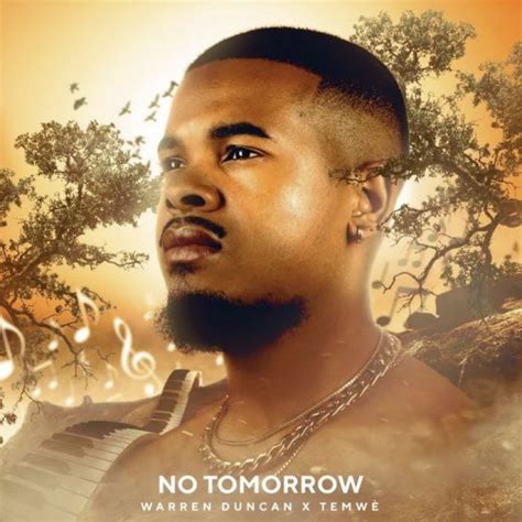 Warren Duncan Releases New Melodic Jazzy Single ‘no Tomorrow Muzicnz