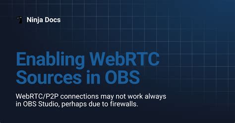 Enabling Webrtc Sources In Obs Ninja Docs
