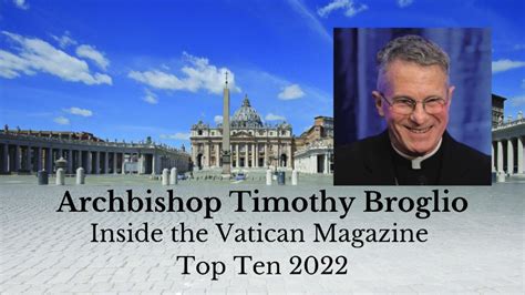 Top Ten 2022 Archbishop Timothy Broglio Inside The Vatican