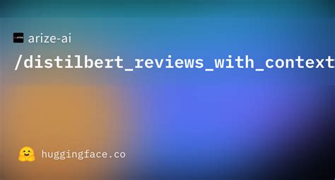 Arize Ai Distilbert Reviews With Context Drift · Hugging Face