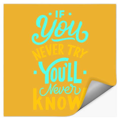 If You Never Try Youll Never Know Sold By Proposal Josy Sku 31928294 Printerval