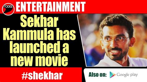 Sekhar Kammula Has Launched His New Movie Youtube