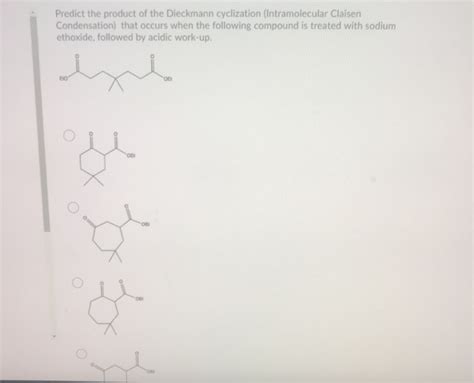 Solved Predict The Product Of The Dieckmann Cyclization