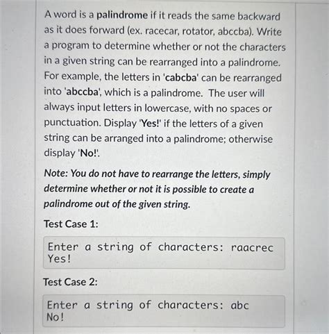Solved A Word Is A Palindrome If It Reads The Same Backward