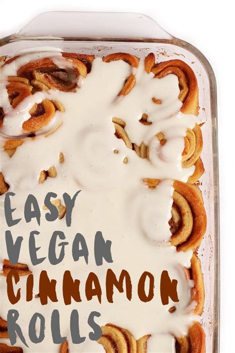 These Easy Vegan Cinnamon Rolls Are Sweet Tender And Filled With