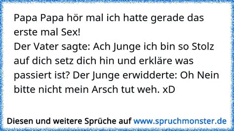 Papa Papa Hör Mal Ich Hatte Gerade Das Erste Mal Sexder Vater Sagte
