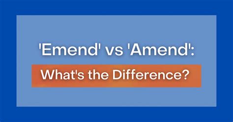 ‘emend Vs Amend Whats The Difference