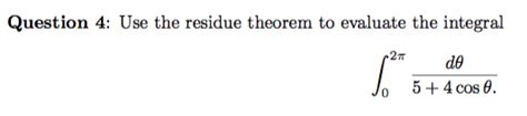 Solved Use The Residue Theorem To Evaluate The Integral