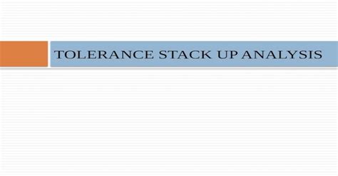 pptx tolerance stack up analysis pdfslide