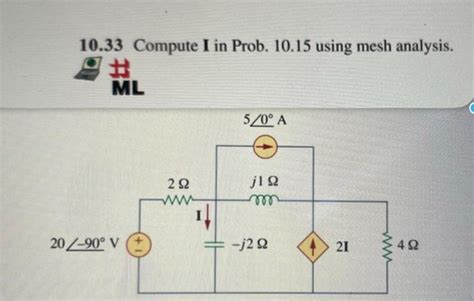 solved 10 33 compute i in prob 10 15 using mesh analysis