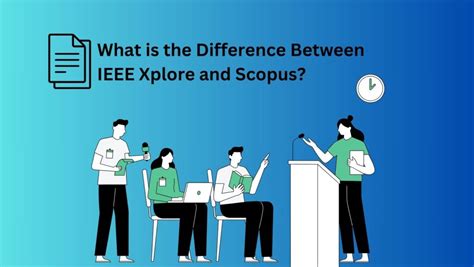 What Is The Difference Between Ieee Xplore And Scopus