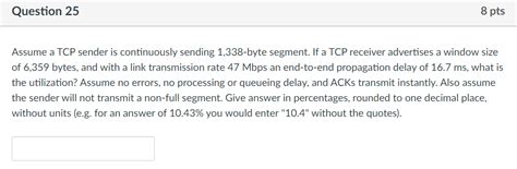 solved question 25 8 pts assume a tcp sender is continuously