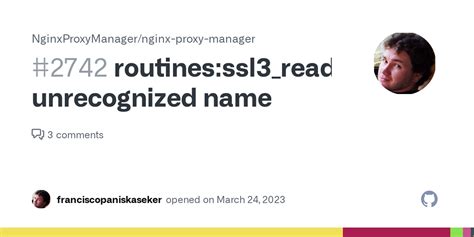 routines ssl3 read bytes tlsv1 unrecognized name · issue 2742