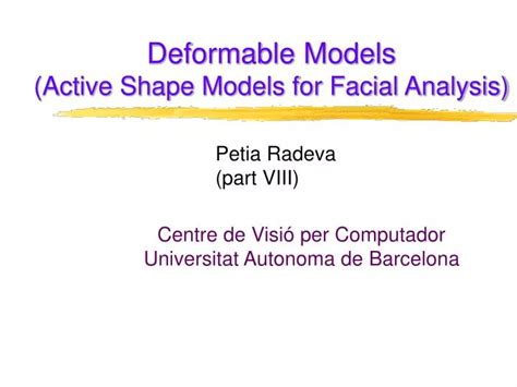 Ppt Deformable Models Active Shape Models For Facial Analysis Powerpoint Presentation Id